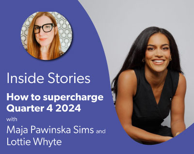 Inside Stories How to supercharge Quarter 4 2024 - GWPR
